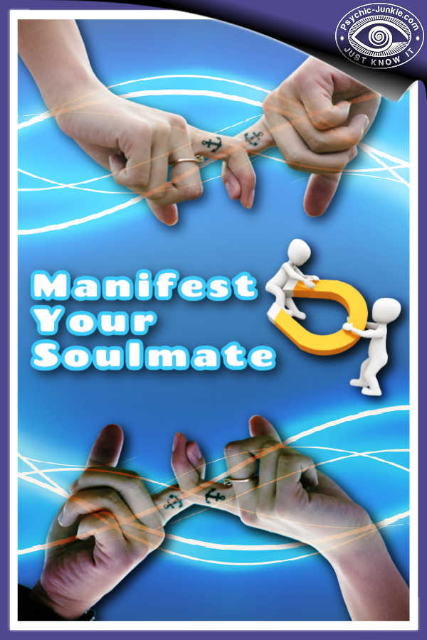How To Manifest Your Soulmate. 7 Daily Steps For Attracting True Love